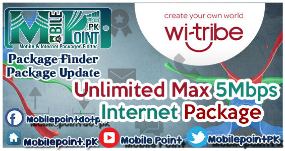 Witribe UNLIMITED MAX 5Mbps Package : Mobilepoint.pk Package Finder