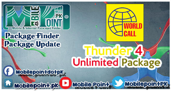 WorldCall Thunder 4 Unlimited Package : Mobilepoint.pk Package Finder